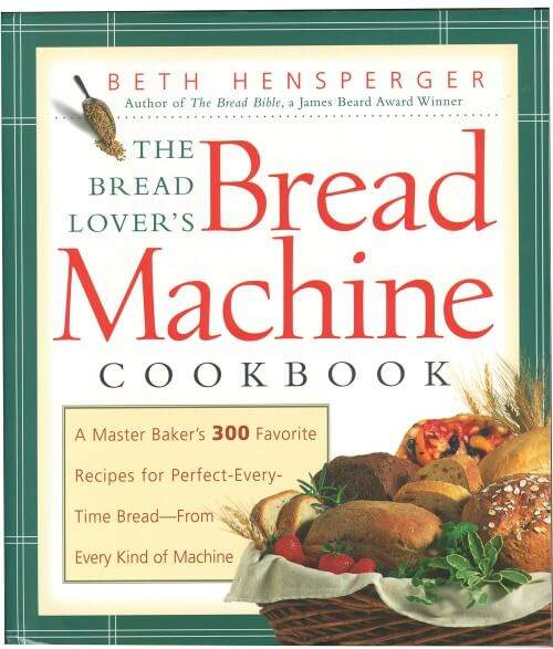 The Best Bread Machine Cookbooks Make The Bread Blog